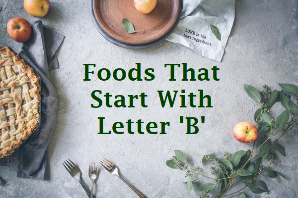 Foods That Start With B Best Food With B Ink Fruit Foods That Start With B Best Food With B Ink Fruit